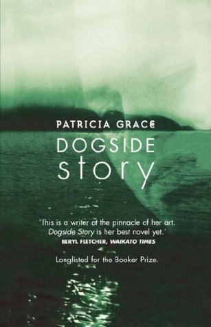 What I’m Reading: “Dogside Story” by Patricia Grace » Helen Lowe